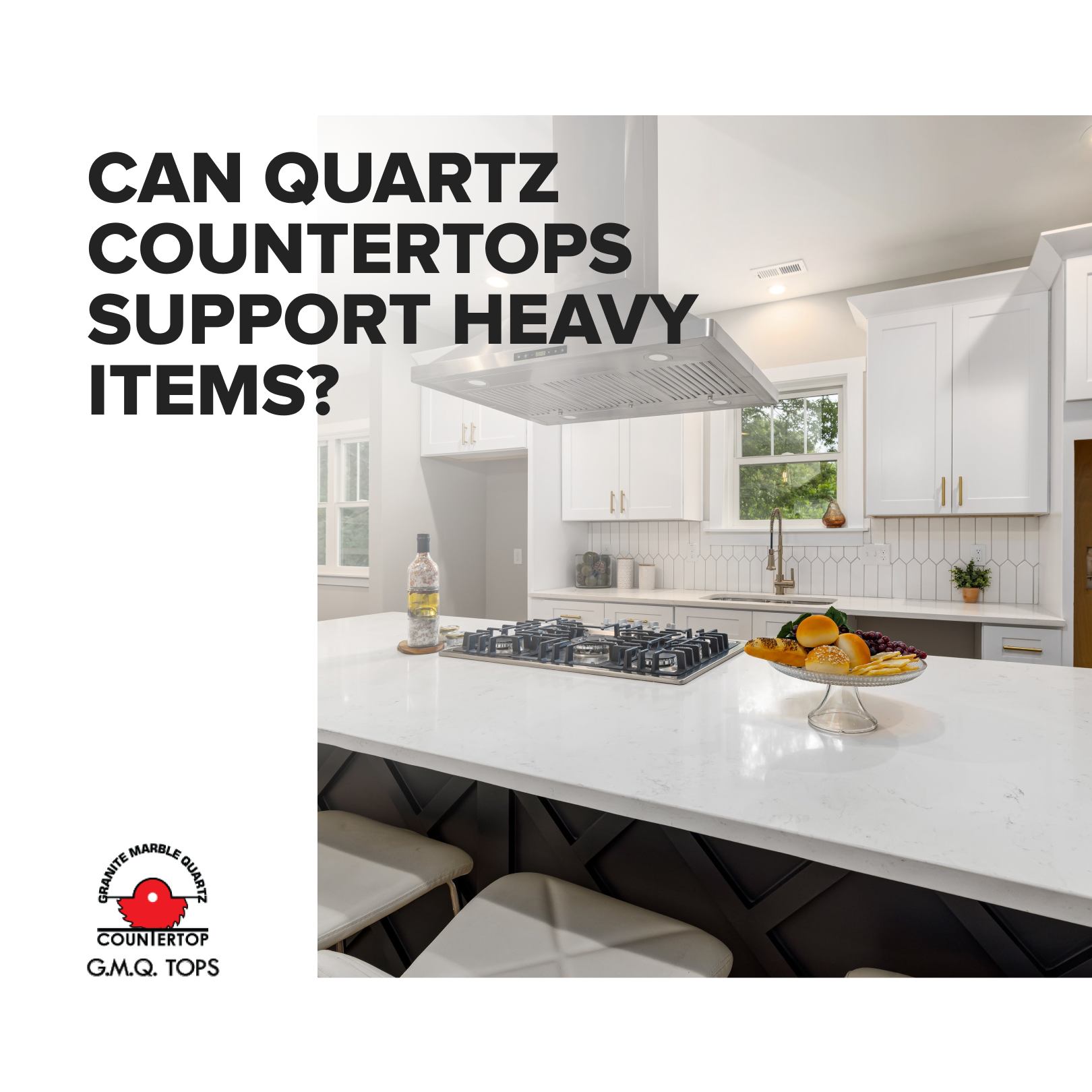 Granite Countertops GMQ Tops - Can quartz countertops support heavy items?