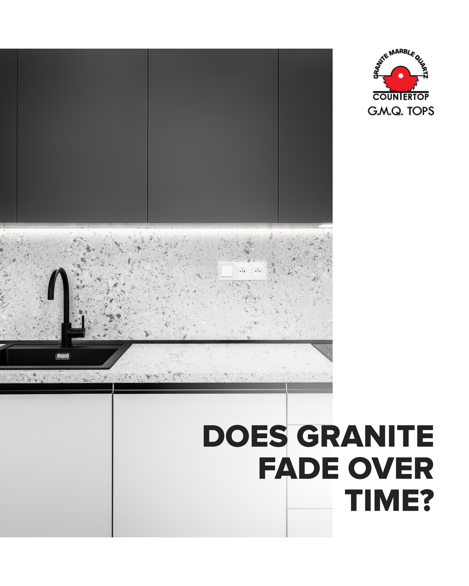 Granite Countertops GMQ Tops - Does granite fade over time?